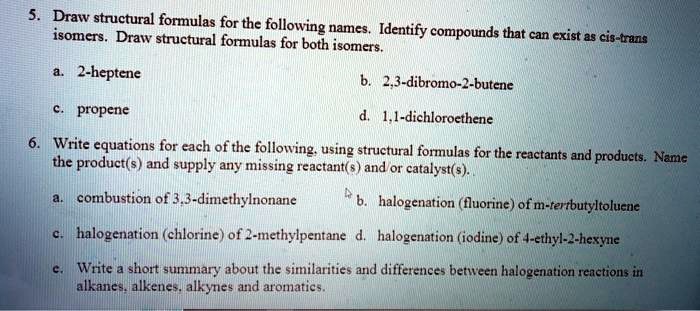 SOLVED: Please help with these questions. 5. Draw structural formulas for the following names ...