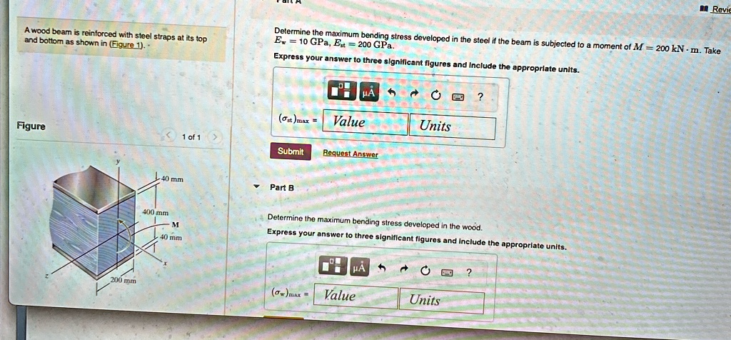 [GET ANSWER] a wood beam is reinforced with steel straps at its top and ...