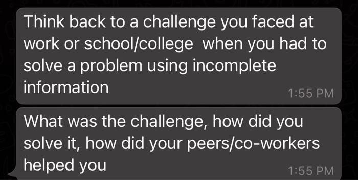 Think back to a challenge you faced at work or school/college when you ...