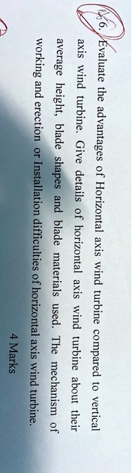 6. Evaluate the advantages of Horizontal axis wind turbine compared to ...