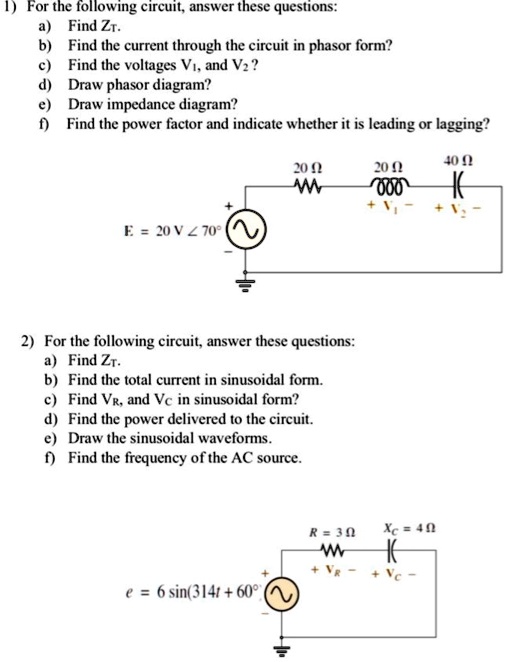 SOLVED: For the following circuit, answer these questions: a) Find Zr. b) Find the current ...