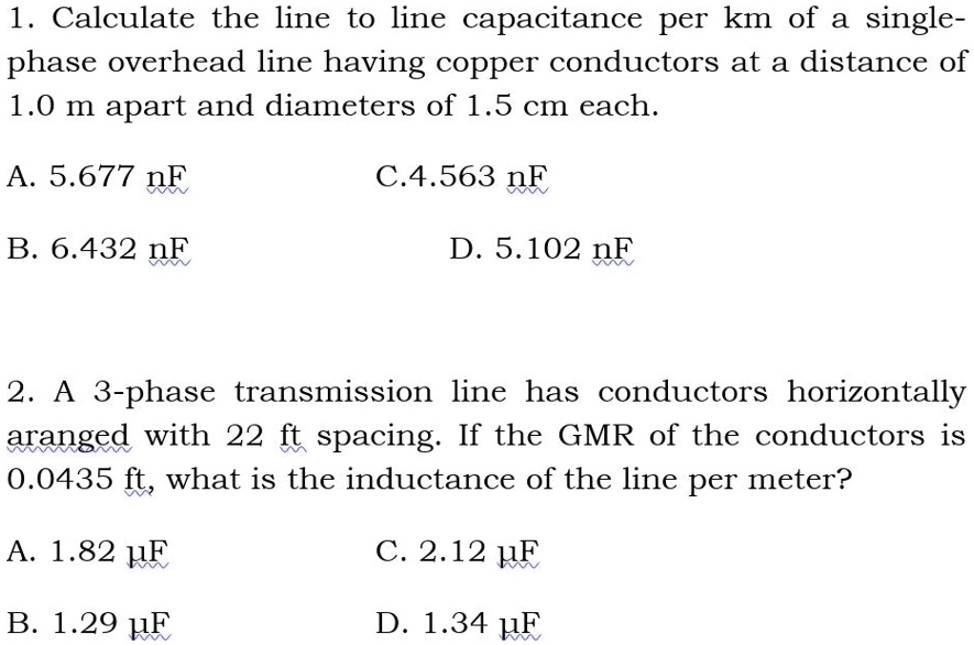 1. Calculate the line to line capacitance per km of a single-phase ...