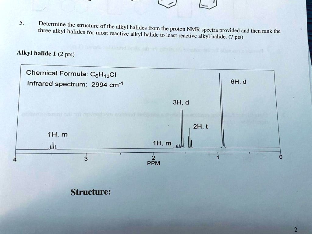 SOLVED: Determine the structure of the alkyl halides from the three ...