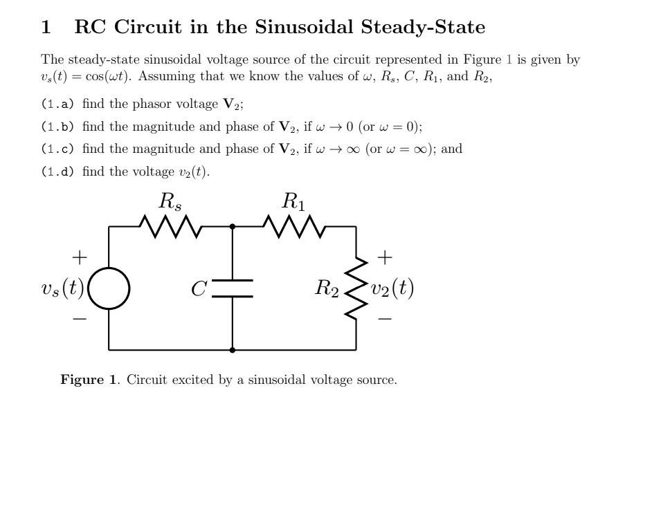 VIDEO solution: 1 RC Circuit in the Sinusoidal Steady-State The steady-state sinusoidal voltage ...