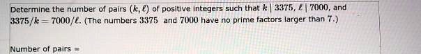 determine the number pairs k of positive integers such that 3375 7000 ...