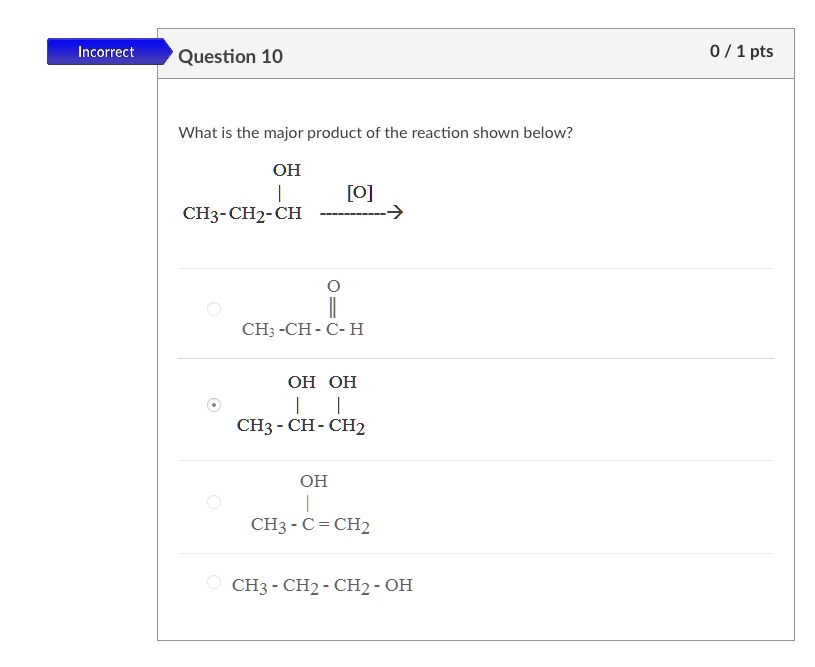 SOLVED: Question 10 0 / 1 pts What is the major product of the reaction ... SOLVED: Question 10 0 / 1 pts What is the major product of the reaction ...