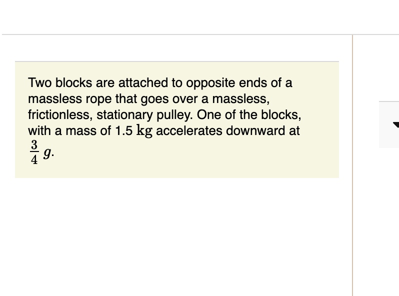 two blocks are attached to opposite ends of a massless rope that goes over a massless ...