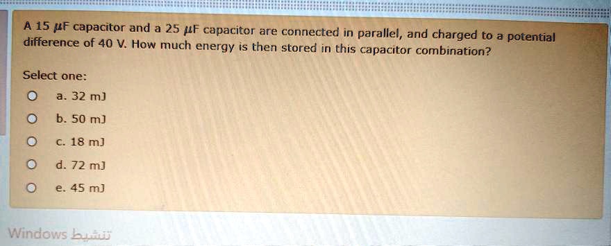 SOLVED:A15 KF capacitor and a 25 UF capacitor are connected in parallel ...