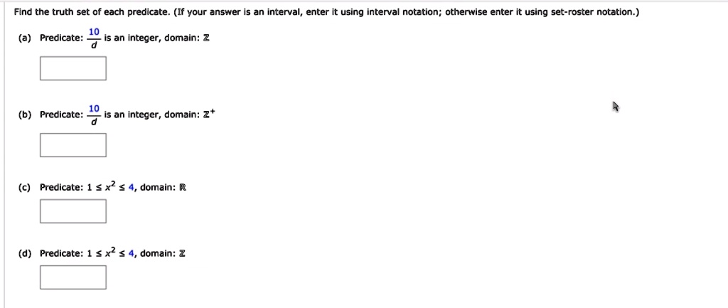 SOLVED: Find the truth set of each predicate.(If your answer is an interval, enter it using ...