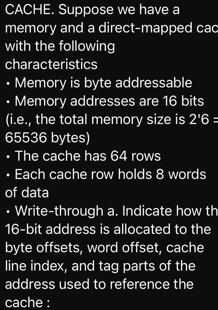 SOLVED: CACHE. Suppose we have a memory and a direct-mapped cac with the following ...
