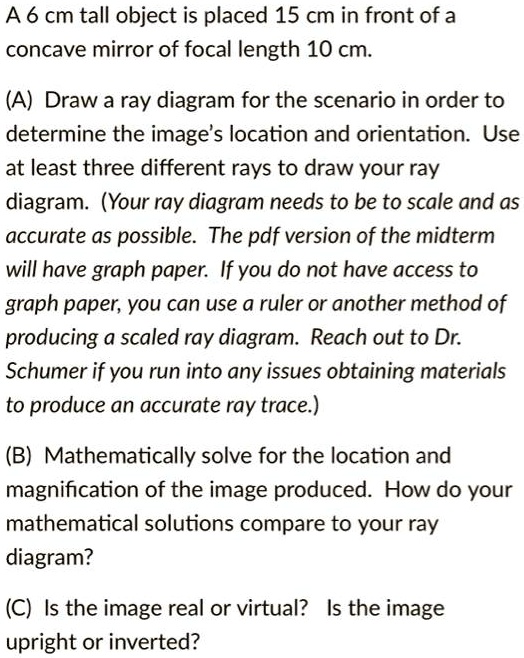 SOLVED: A 6 cm tall object is placed 15 cm in front of a concave mirror ...