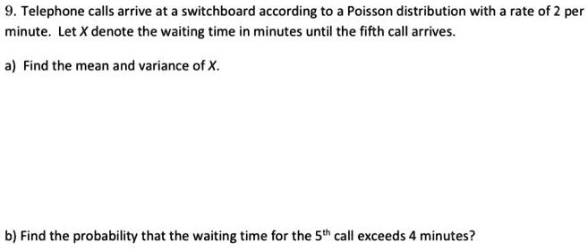 SOLVED: Telephone calls arrive at a switchboard according to a Poisson ...