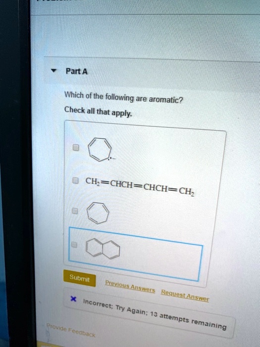 part a which of the following are aromatic check all that apply bubmit ...