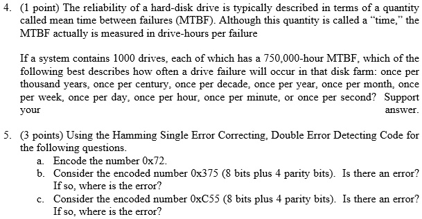 4. (1 point) The reliability of a hard-disk drive is typically described in terms of a quantity ...