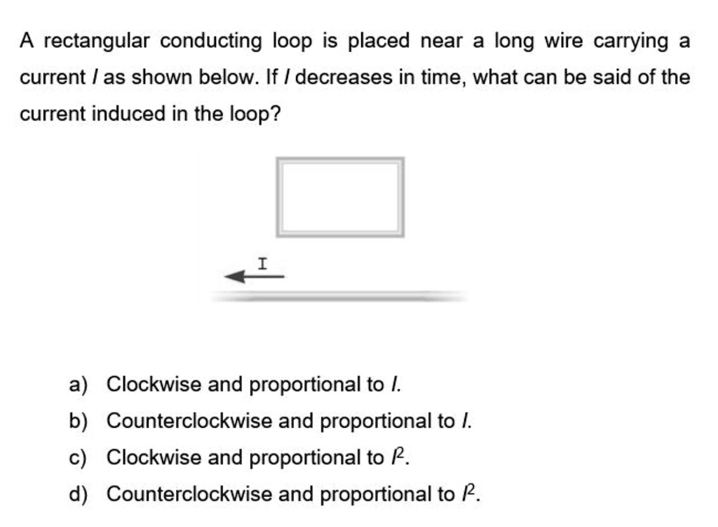 SOLVED: A rectangular conducting loop is placed near a long wire carrying a current / as shown ...
