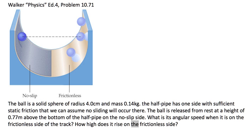 SOLVED: No-slip Frictionless The ball is a solid sphere of radius 4.0 ...
