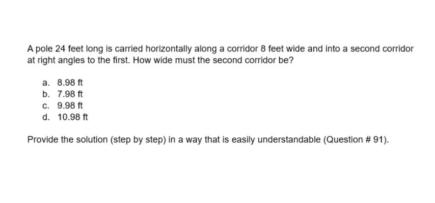 SOLVED: A pole 24 feet long is carried horizontally along a corridor 8 ...