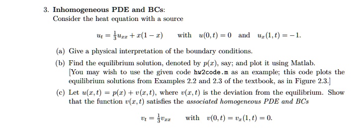 SOLVED: 'Inhomogeneous PDE and BCs: Consider the heat equation with ... SOLVED: 'Inhomogeneous PDE and BCs: Consider the heat equation with ...