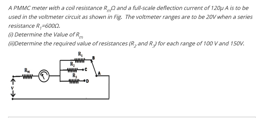 SOLVED: The value of Rm, R2, R3? A PMMC meter with a coil resistance Rp and a full-scale ...