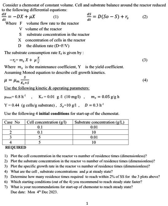 SOLVED: Consider a chemostat of constant volume. Cell and substrate balance around the reactor ...