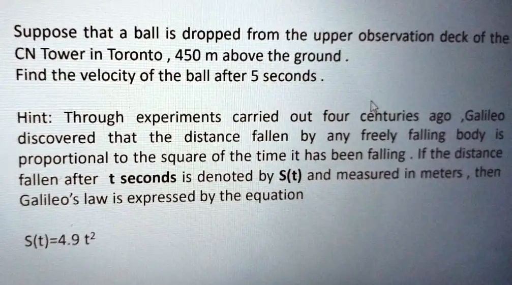 SOLVED: Suppose that a ball is dropped from the upper observation deck ...
