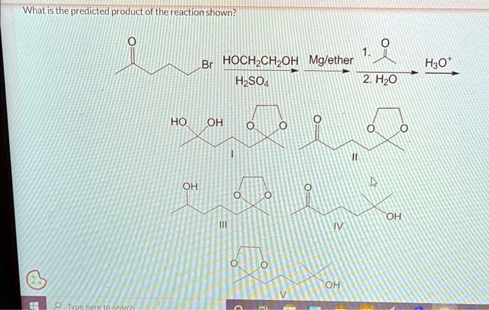 SOLVED: What is the predicted product of the reaction shown? HOCH2CH2OH ...