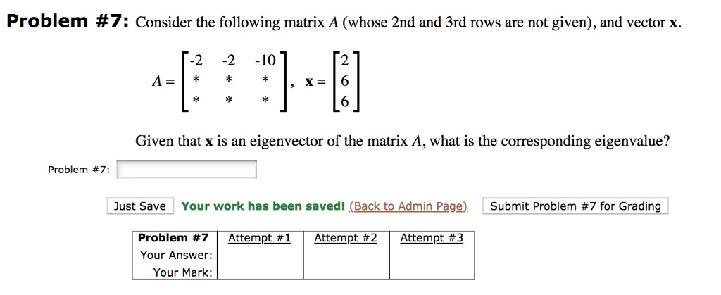 Problem #7: Consider the following matrix A (whose 2nd and 3rd rows are ...