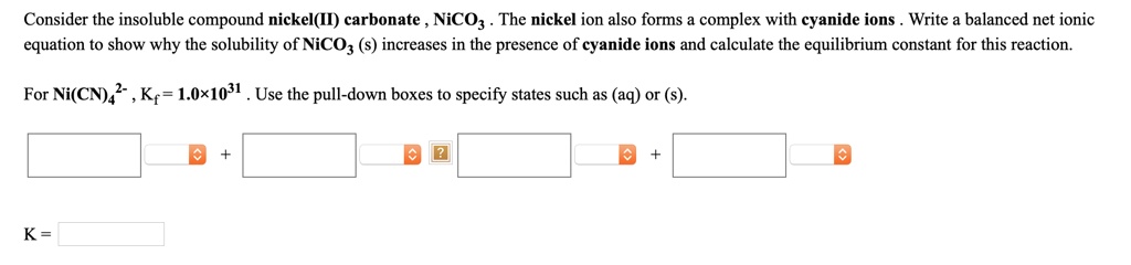 SOLVED: Consider the insoluble compound nickel(II) carbonate , NiCO3 ...