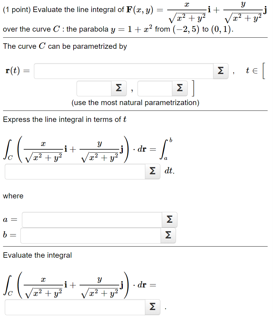 SOLVED: (1 point) Evaluate the line integral of 𝐅(x, y)=(x)/(√(x^2+y^2))𝐢+(y)/(√(x^2+y^2))𝐣 over ...