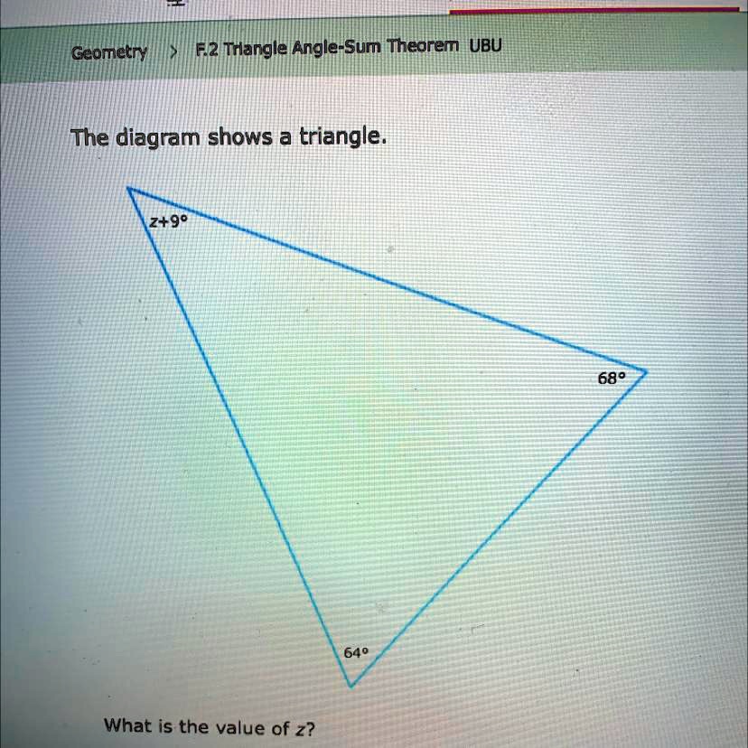 SOLVED: 'What is the value of z? Geometry E2 Trlargle Angle-Sum Theorem ...