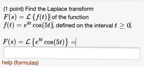 Solved 1 Point Find The Laplace Transform F S Lf T Of The
