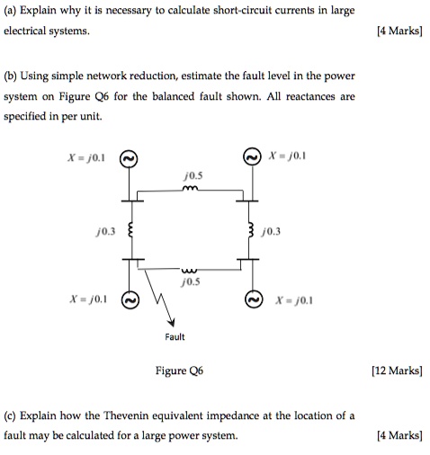 SOLVED: Text: Electrical Systems. (b) Using simple network reduction, estimate the fault level ...
