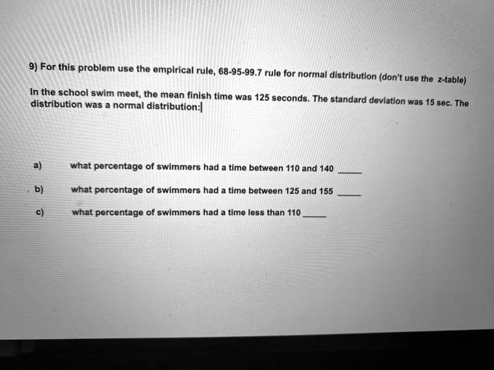 9 for this problem use the empirical rule 68 95 997 rule for normal ...