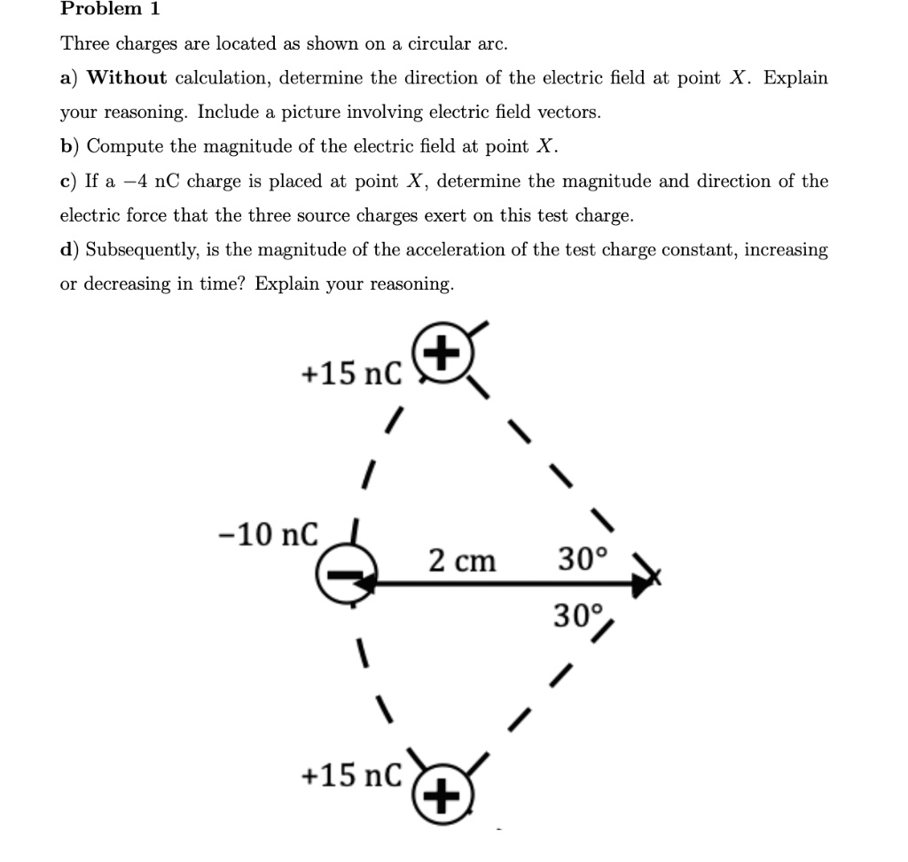 SOLVED: Problem 1 Three charges are located as shown on a circular arc. a) Without calculation ...