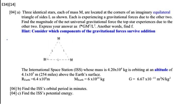 SOLVED: E34) [14] [04] a) Three identical stars, each of mass M, are ...