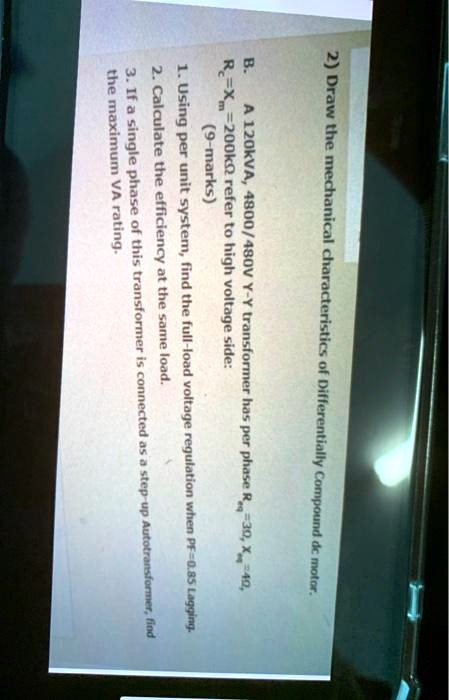 SOLVED: the maximum VA rating. 2.Calculate the efficiency at the same load. (9-marks) 3.If a ...
