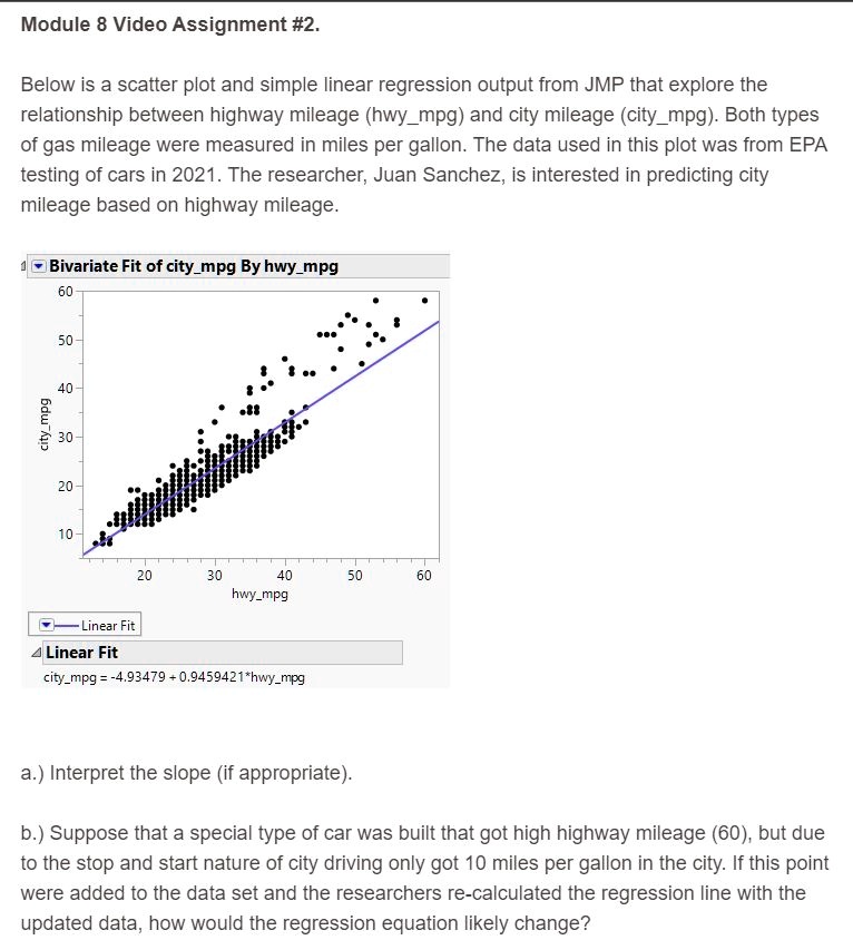 texts please help me with both a and b thank you module 8 video assignment 2 below is a scatter ...