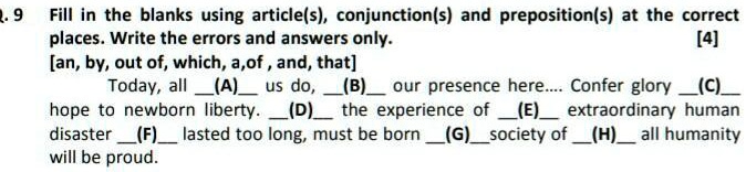 SOLVED: Please solve this question. "Fill in the blanks using articles, conjunctions, and ...