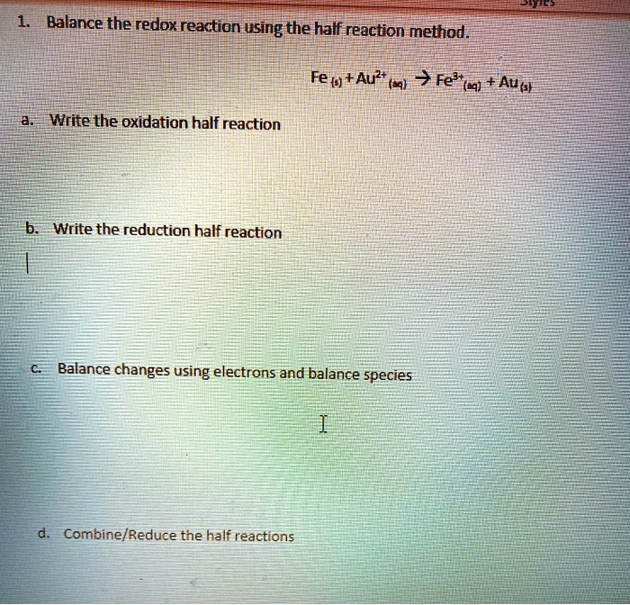 SOLVED: Balance the redox reaction using the half reaction method . Fe ...