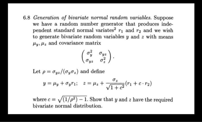 SOLVED:6.8 Generation of bivariate normal random variables. Suppose we have random number ...
