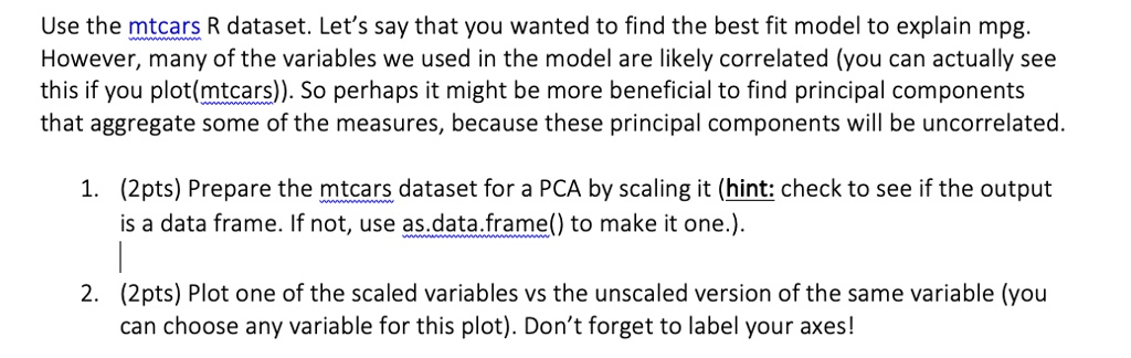 SOLVED: Use the mtcars R dataset. Let's say that you wanted to find the best-fit model to ...