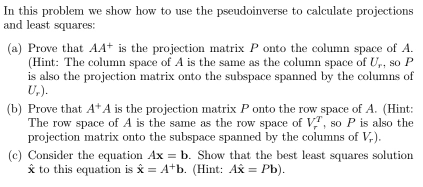 in this problem we show how to use the pseudoinverse to calculate ...