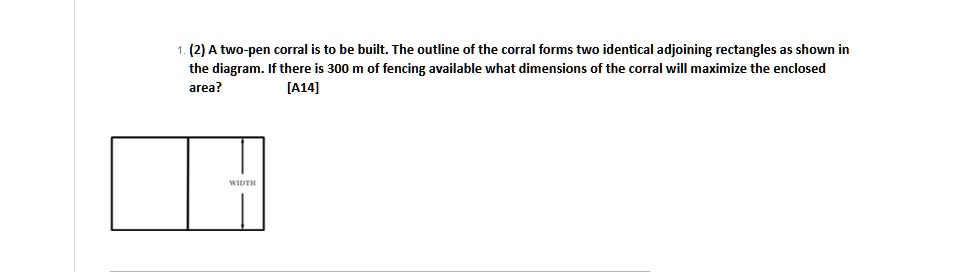 2 a two pen corral is to be built the outline of the corra forms two ...