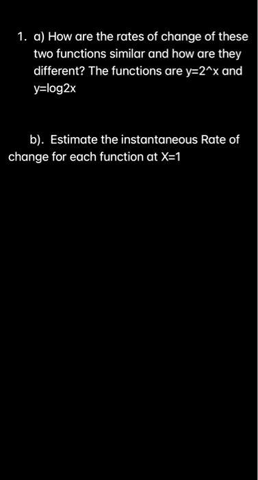 SOLVED: a) How are the rates of change of these two functions similar ... SOLVED: a) How are the rates of change of these two functions similar ...