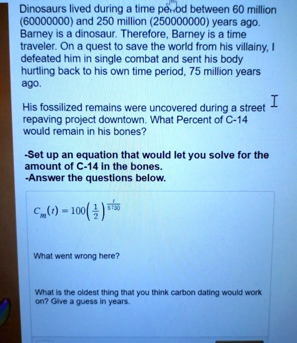 SOLVED:Dinosaurs lived during a time perod between 60 million (60000000 ...