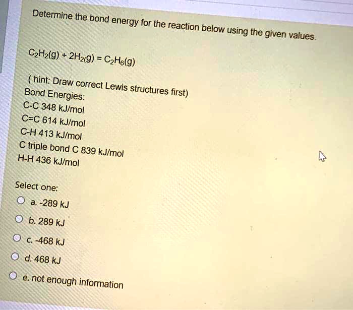 SOLVED: Determine the bond energy for the reaction below using the ...