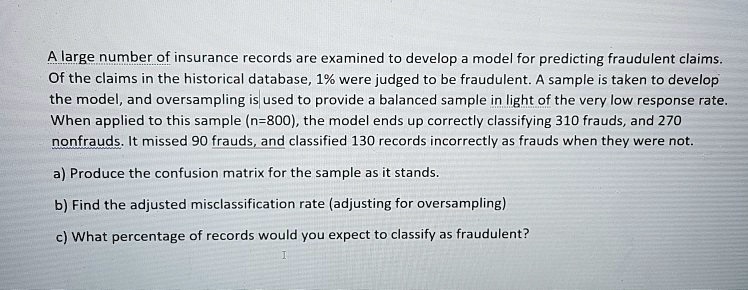 alarge number of insurance records are examined to develop model for ...