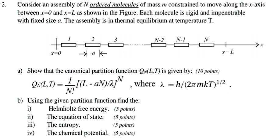 SOLVED: Consider an assembly of N ordered molecules of mass m constrained to move along the x ...