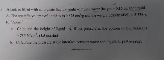 SOLVED: 2A tank is fiffed with an organic liquidheight=17 cm,water ...