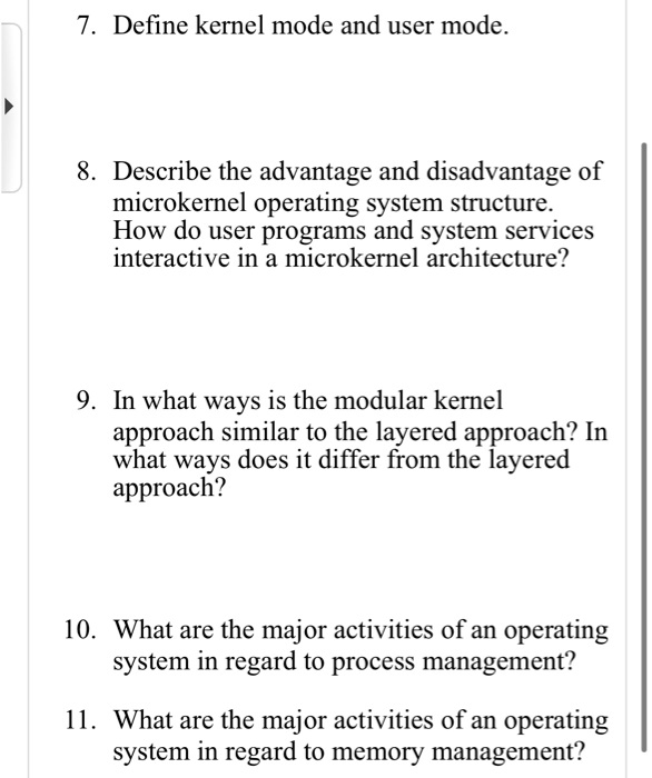 Solved 7 Define Kernel Mode And User Mode 8 Describe The Advantages And Disadvantages Of A 